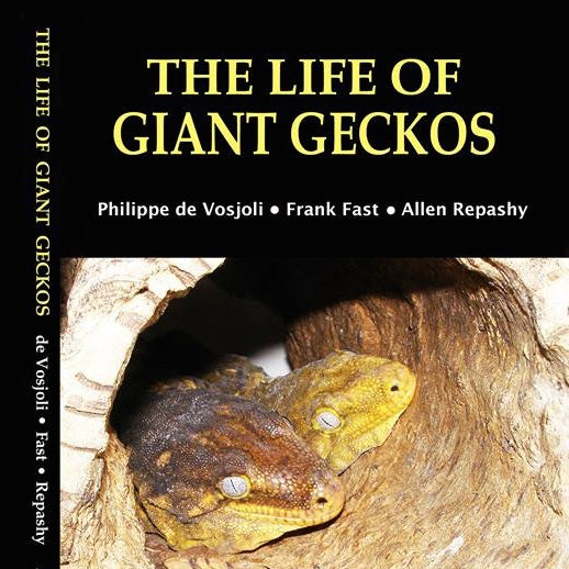 The Life of Giant Geckos, First Edition – Northern Gecko Inc